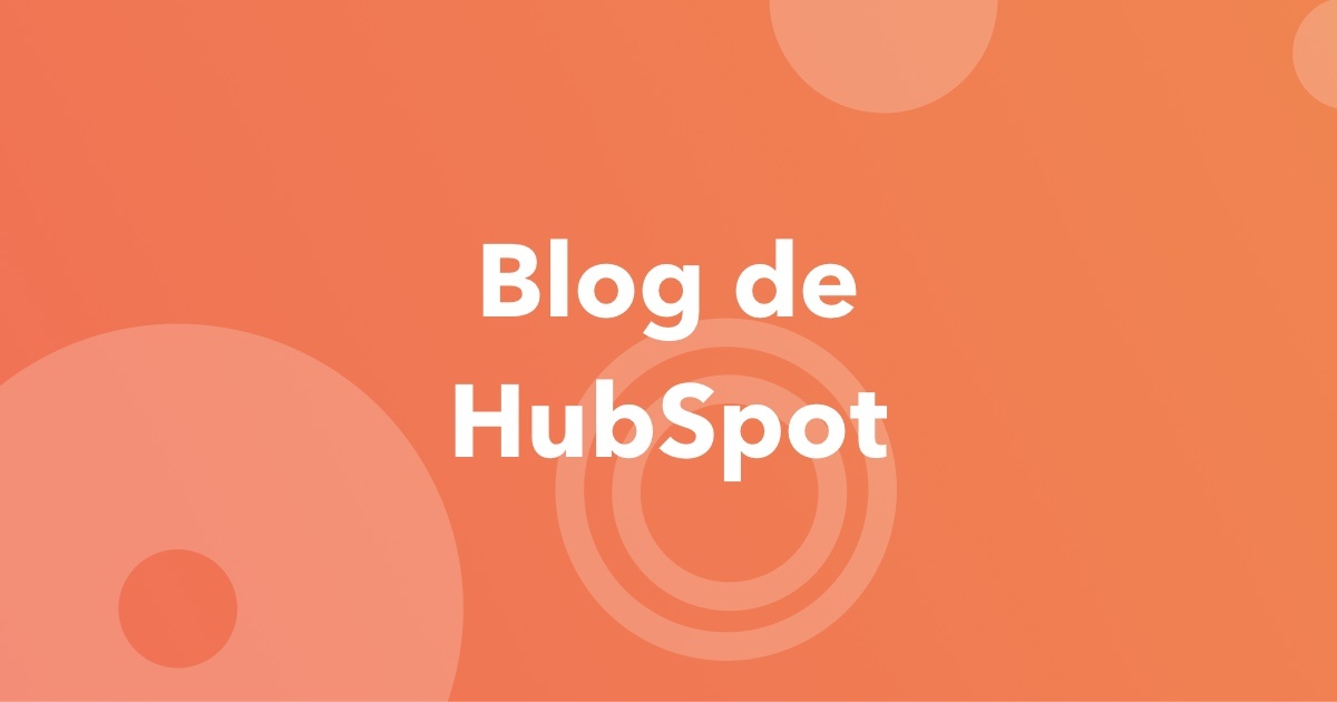 Blog HubSpot : marketing, vente, relation client et site web